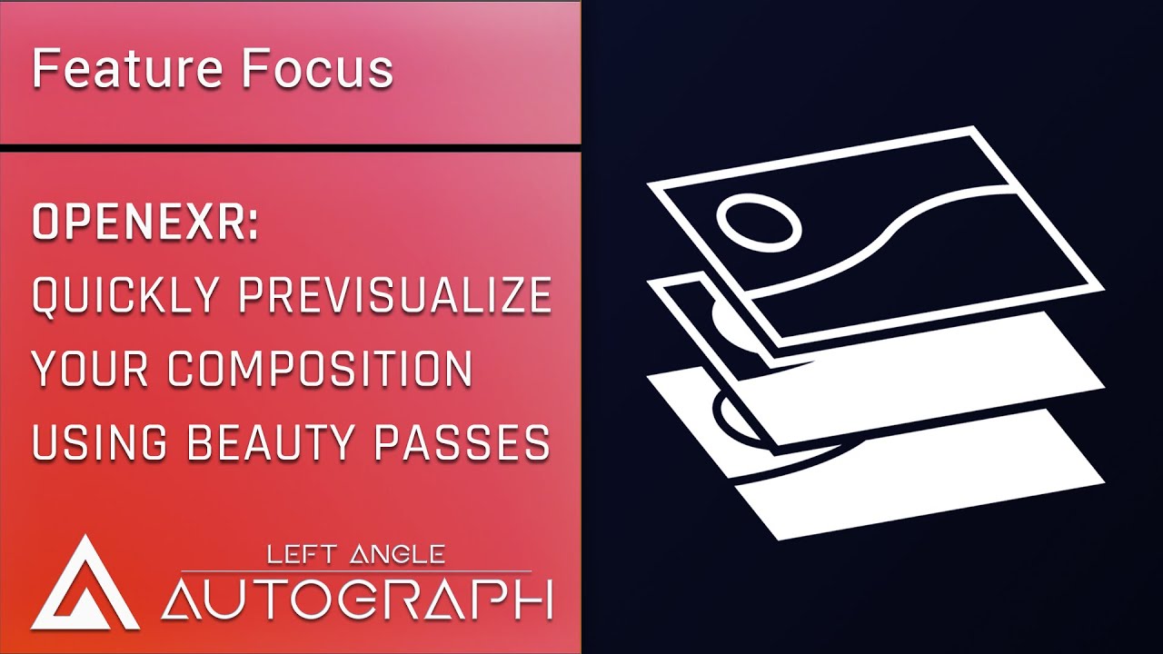 Feature Focus | OpenEXR: Quickly previsualize your composition using ...