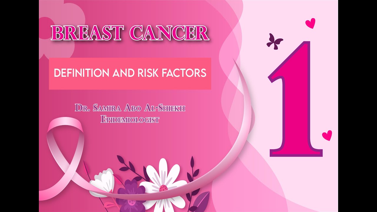 Tutorial 1- breast cancer definition, and risk factors - YouTube