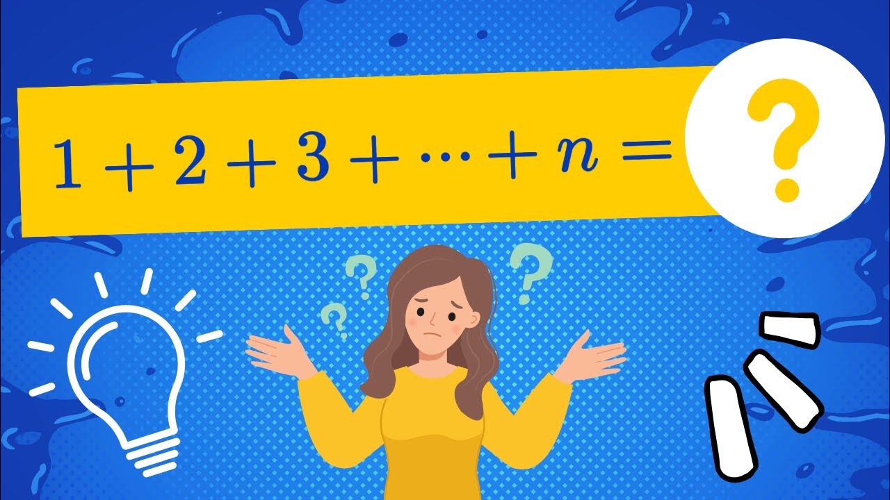 🔢 DEMOSTRACIÓN de la Fórmula de la SUMA de los N primeros NÚMEROS ...