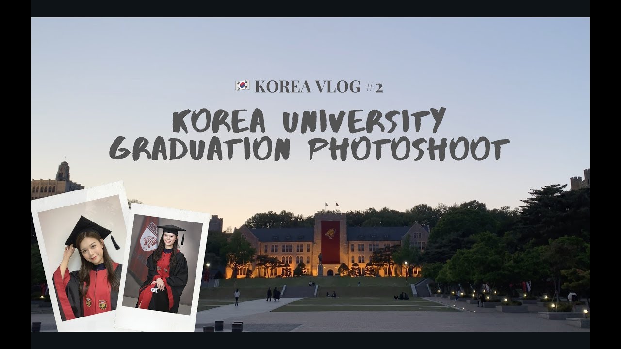 KOREA VLOG #2 🇰🇷 Korea University Graduation Photoshoot 🎓ft. (G)I-dle ...
