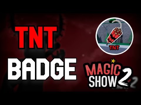 How to get TNT Badge | Roblox Magic Show 2 [Story] - YouTube