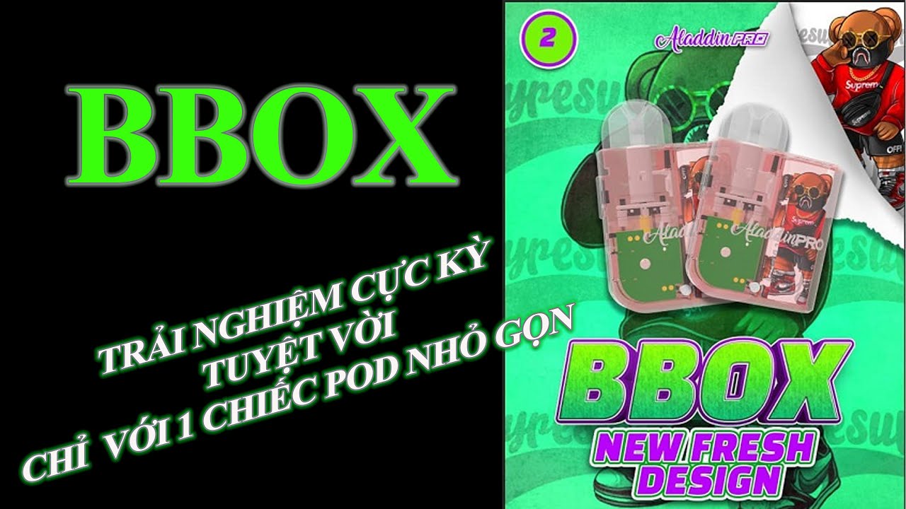 Pod System nhỏ gọn mà chất lượng cực to - Review Aladdin Pro BBox Pod ...