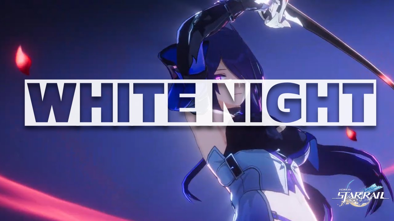 WHITE NIGHT Music Video | Honkai: Star Rail - YouTube