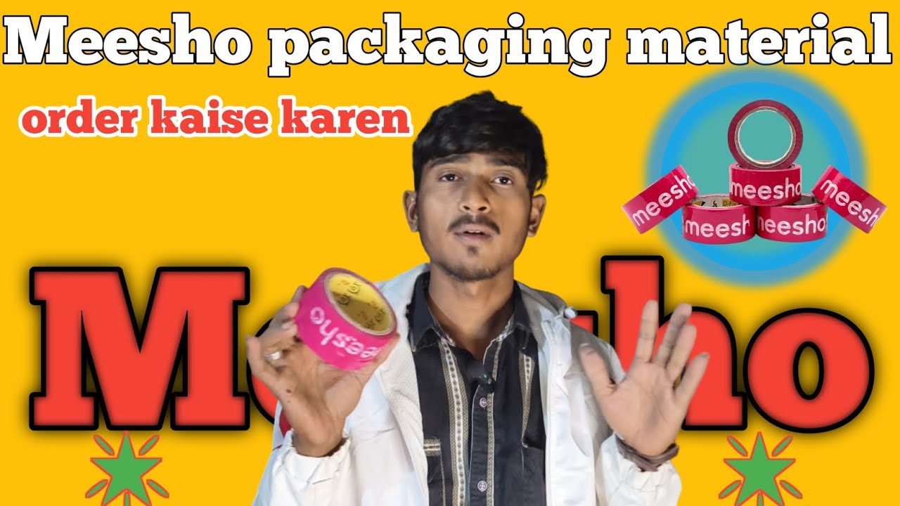 📦 Meesho Packaging Material: Order Kaise Karein | Full Process Guide ...