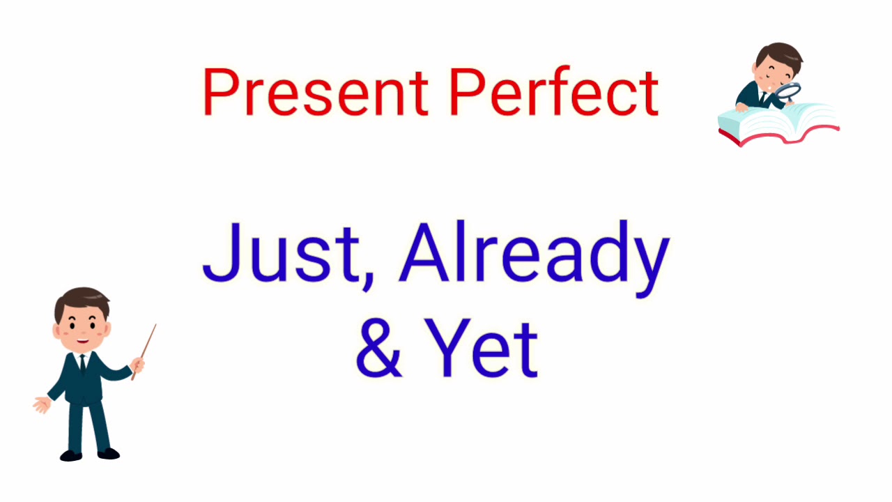 Usage of Just, Already & Yet | Present Perfect | English Grammar | Time ...