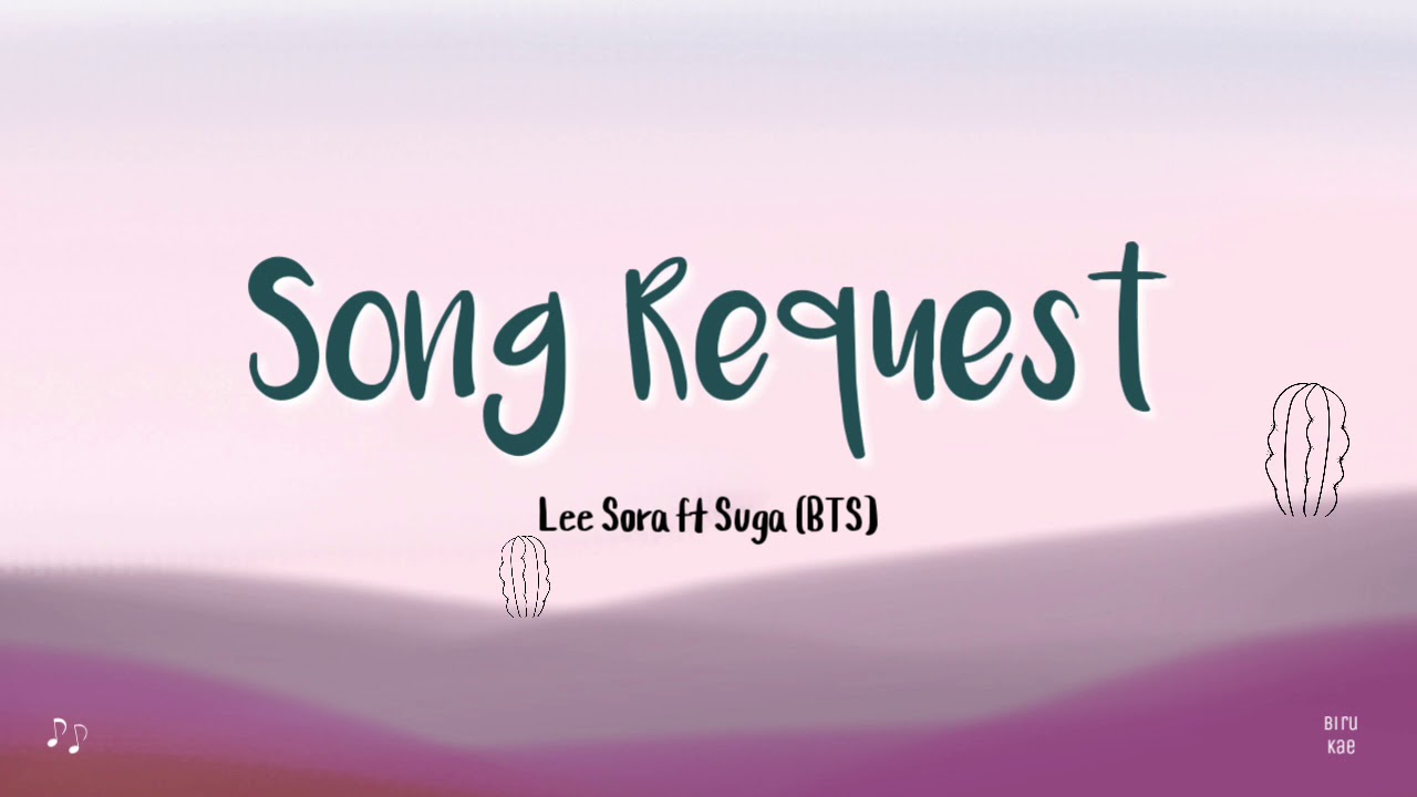 Suga (BTS) ft Lee Sore - Song Request - lirik hangul, indonesia