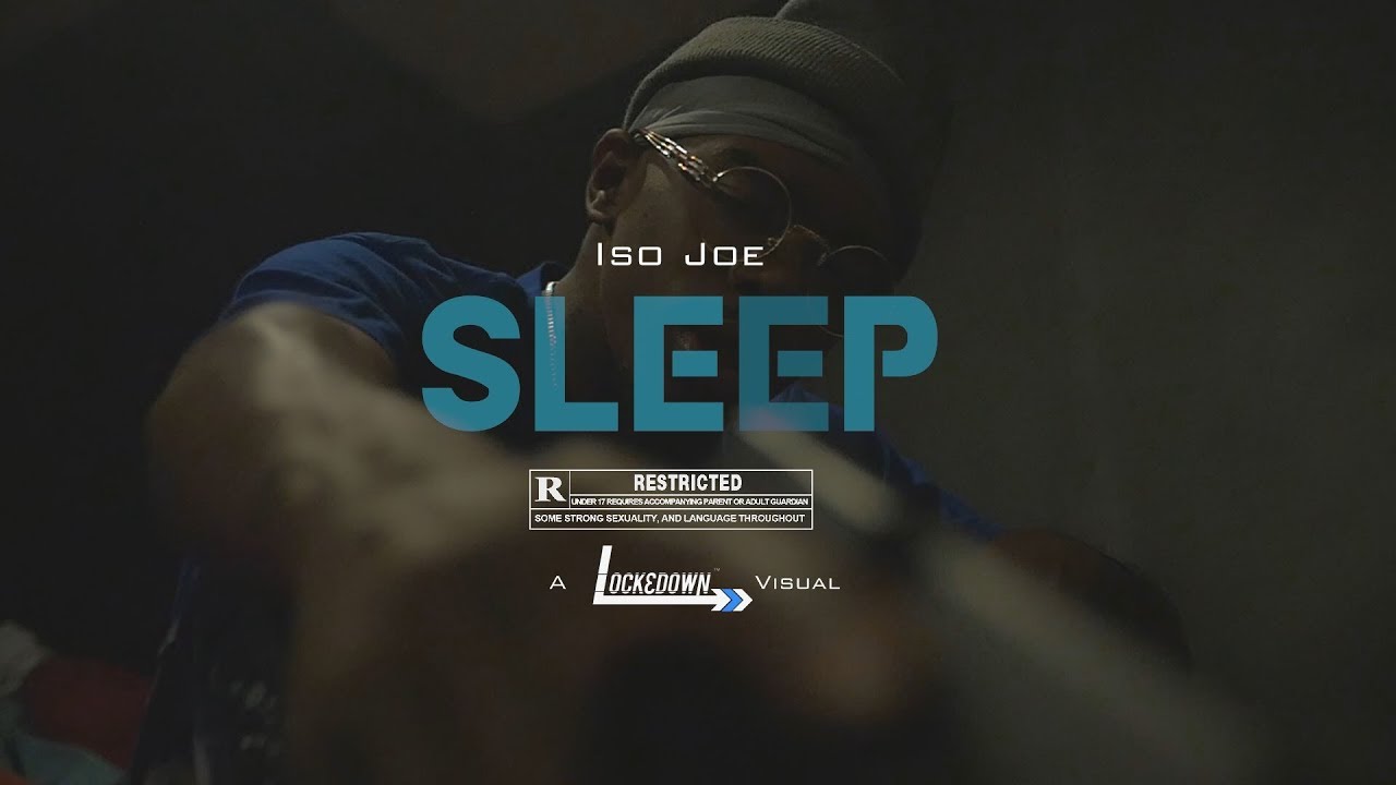 Iso Joe - Sleep // Shot By @_Tavifresh - YouTube