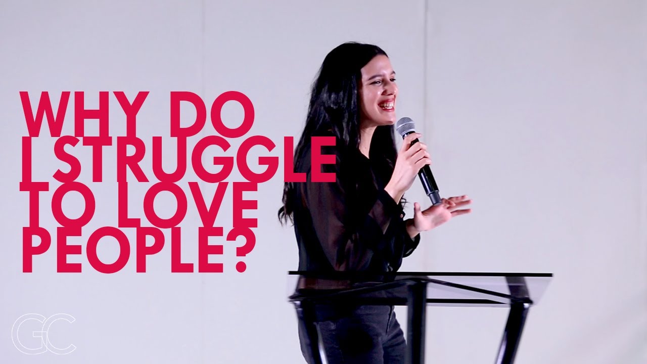 Why Do I Struggle To Love People? | Stacey Tait | GC - YouTube