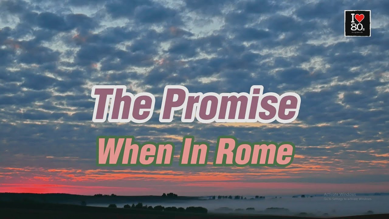 When In Rome - The Promise [Karaoke New Wave HD] - YouTube