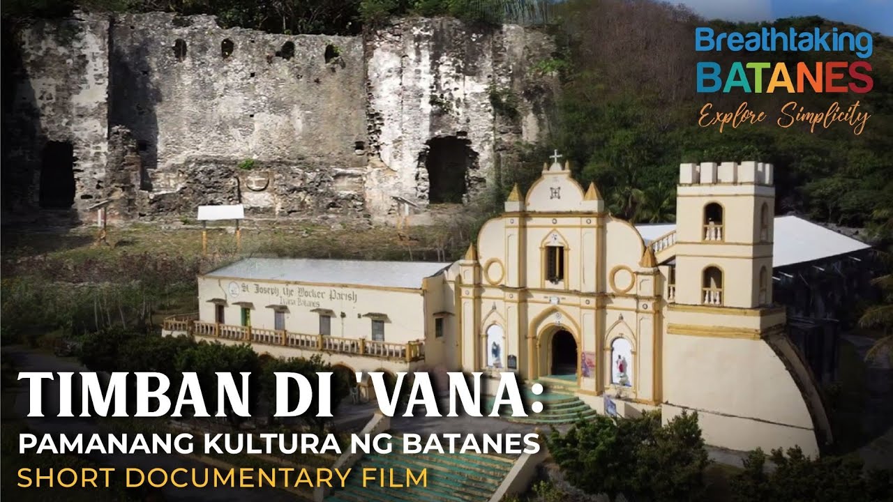 TIMBAN DI 'VANA: Pamanang Kultura ng Batanes (A Short Documentary Film ...