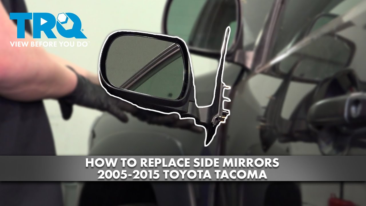 How to Replace Side Mirrors 2005-2015 Toyota Tacoma - YouTube