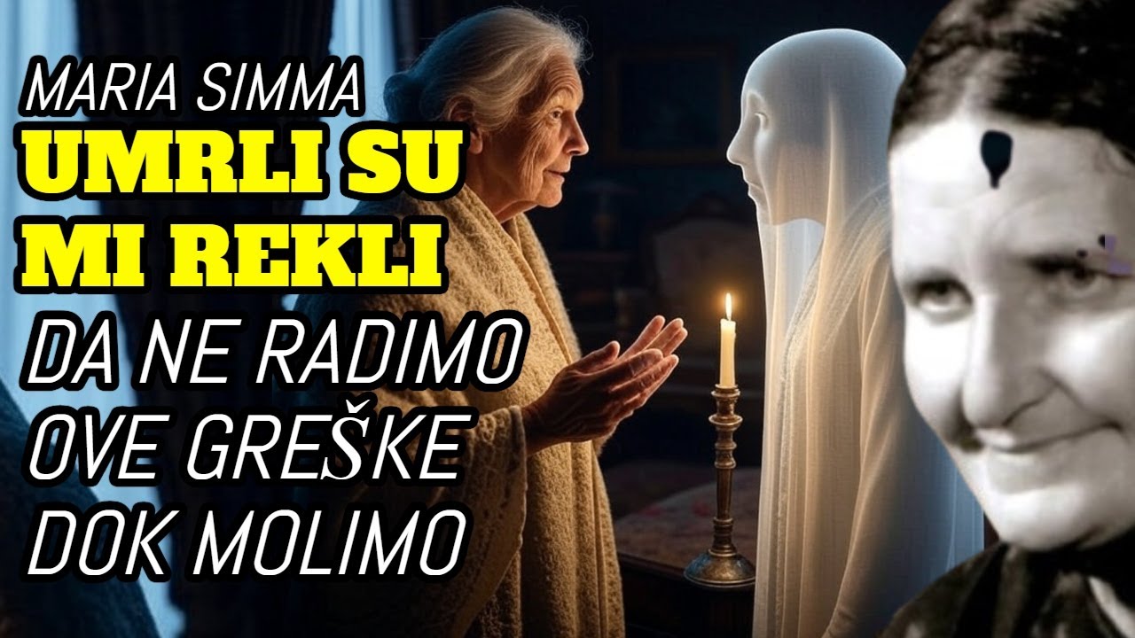 MARIA SIMMAUMRLI SU MI REKLI DA NE RADIMO OVE GREŠKE DOK MOLIMO - YouTube