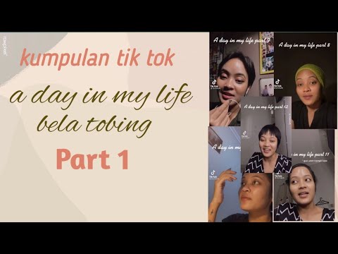 Kumpulan Tik Tok,A day in my life Bella Tobing (Part 1) - YouTube
