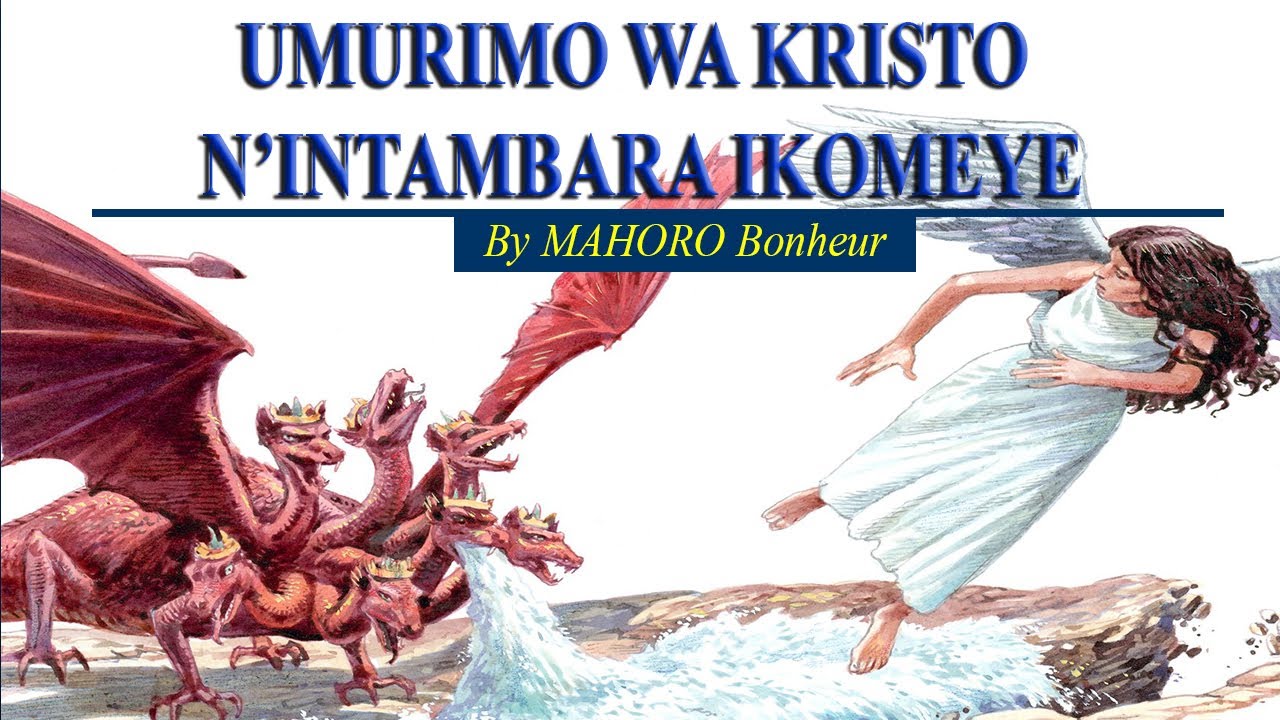 Umurimo Wa Kristo n'Intambara Ikomeye By MAHORO Bonheur - YouTube
