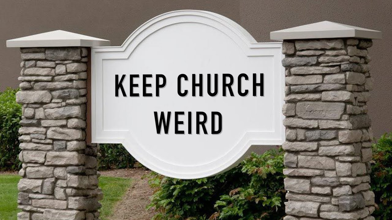 Keep Church Weird: Introduction - YouTube