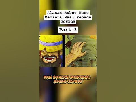 PART 3 | Alasan Robot Kuno Meminta Maaf kepada JOYBOY #onepiece #egghead #vegapunk #joyboy #nika ...