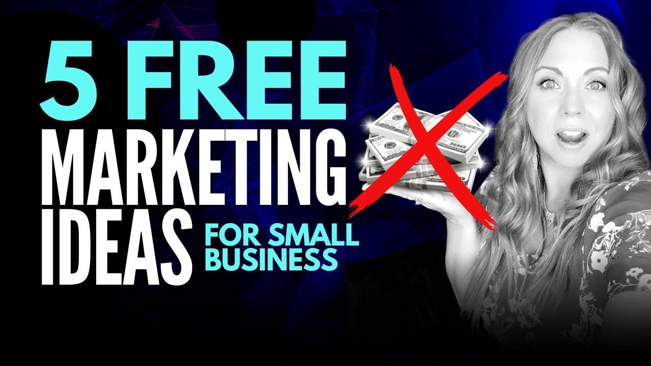 5 Low Cost + No Cost Marketing Ideas for Small Business Growth - YouTube