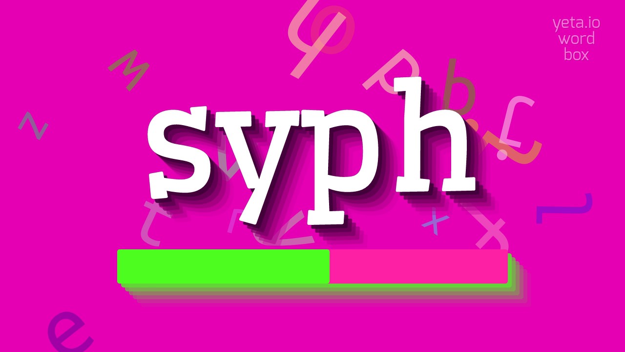 How to say "syph"! (High Quality Voices) - YouTube