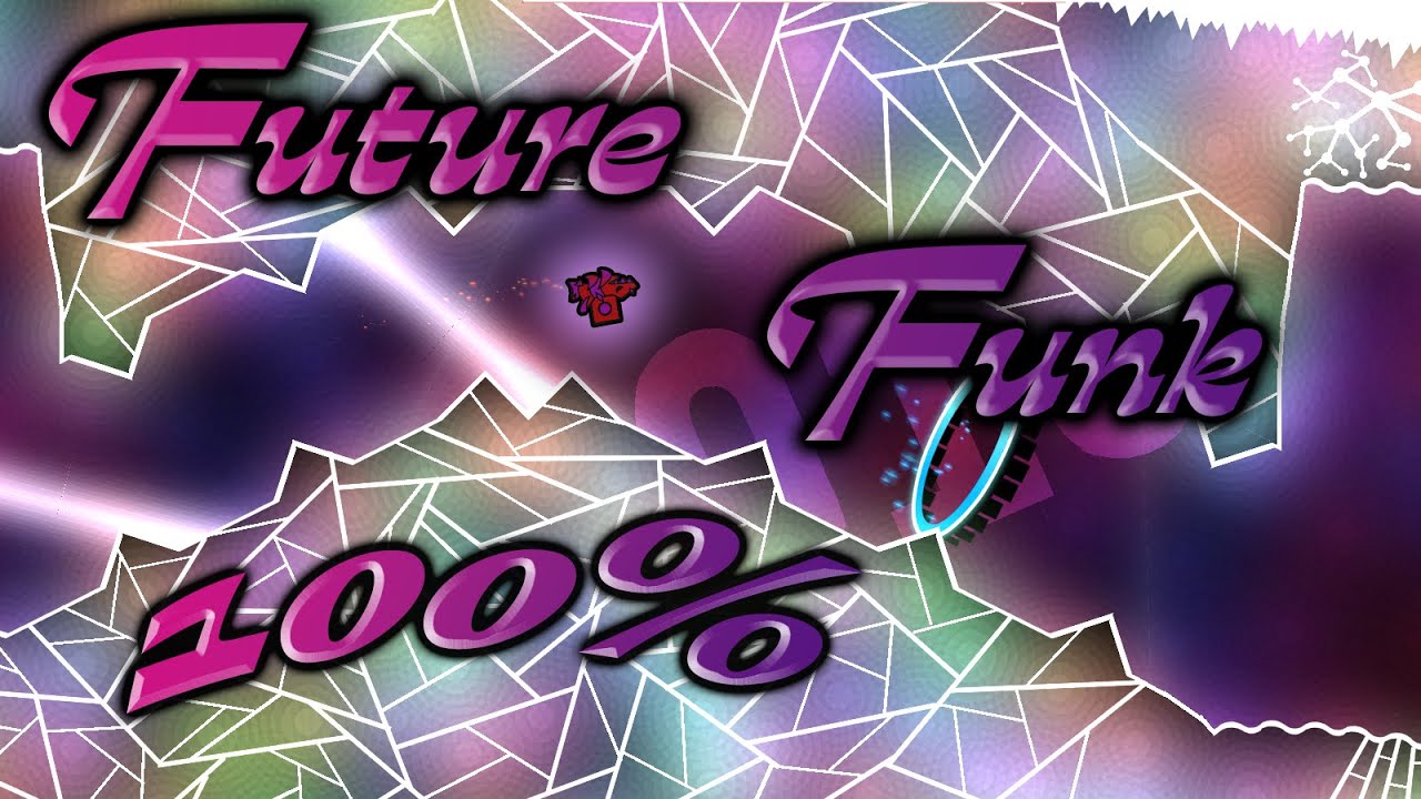 Future Funk 100% (XL) | Geometry Dash - YouTube