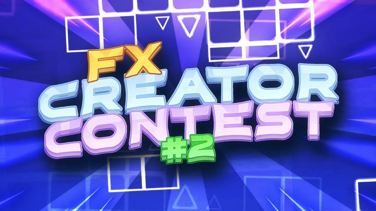 HORA DE CREAR! 🤩 | FX Creator Contest 2 [Layout FX] 😎😁 | Geometry Dash ...
