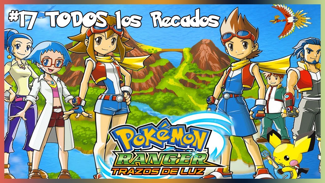 Pokémon Ranger: Trazos de Luz #17 TODOS los RECADOS - YouTube