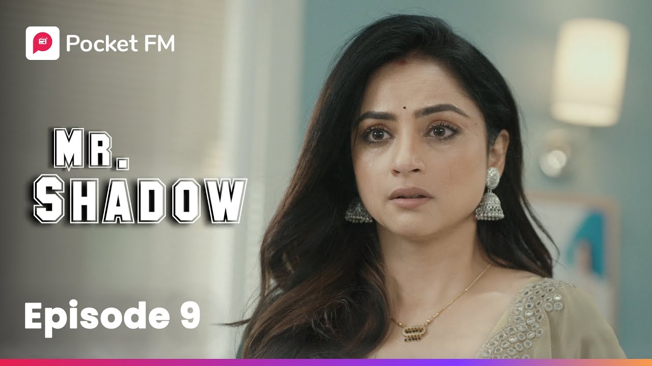 Episode 9 | Mr. Shadow | Pocket FM - YouTube