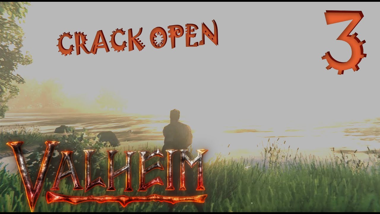 CRACK OPEN VALHEIM - YouTube