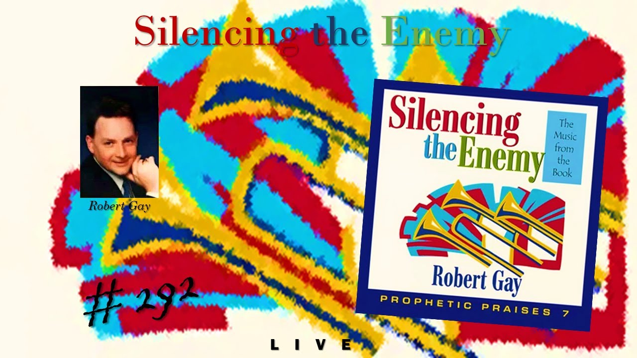 Robert Gay - Prophetic Praises 7: Silencing The Enemy (Live) (1998 ...