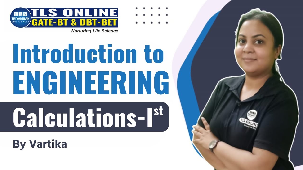 | GATE BT 2024 | Introduction to Engineering Calculations | Vartika ...