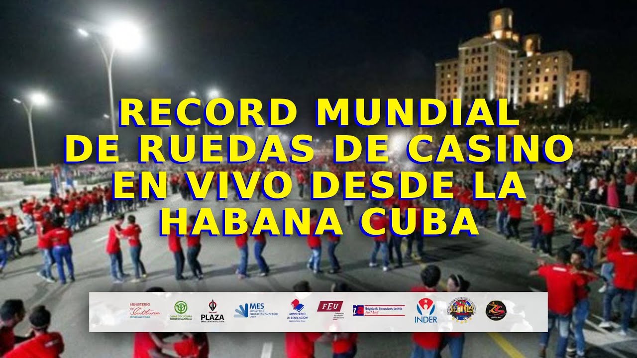 Record Mundial de Ruedas de Casino en vivo desde La Habana Cuba - YouTube