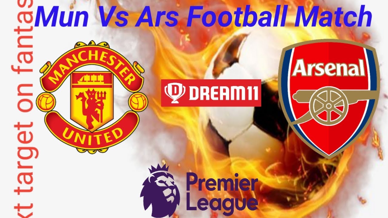Manchester United vs Arsenal | mun vs ars |ars vs mun|mun vs ars ...