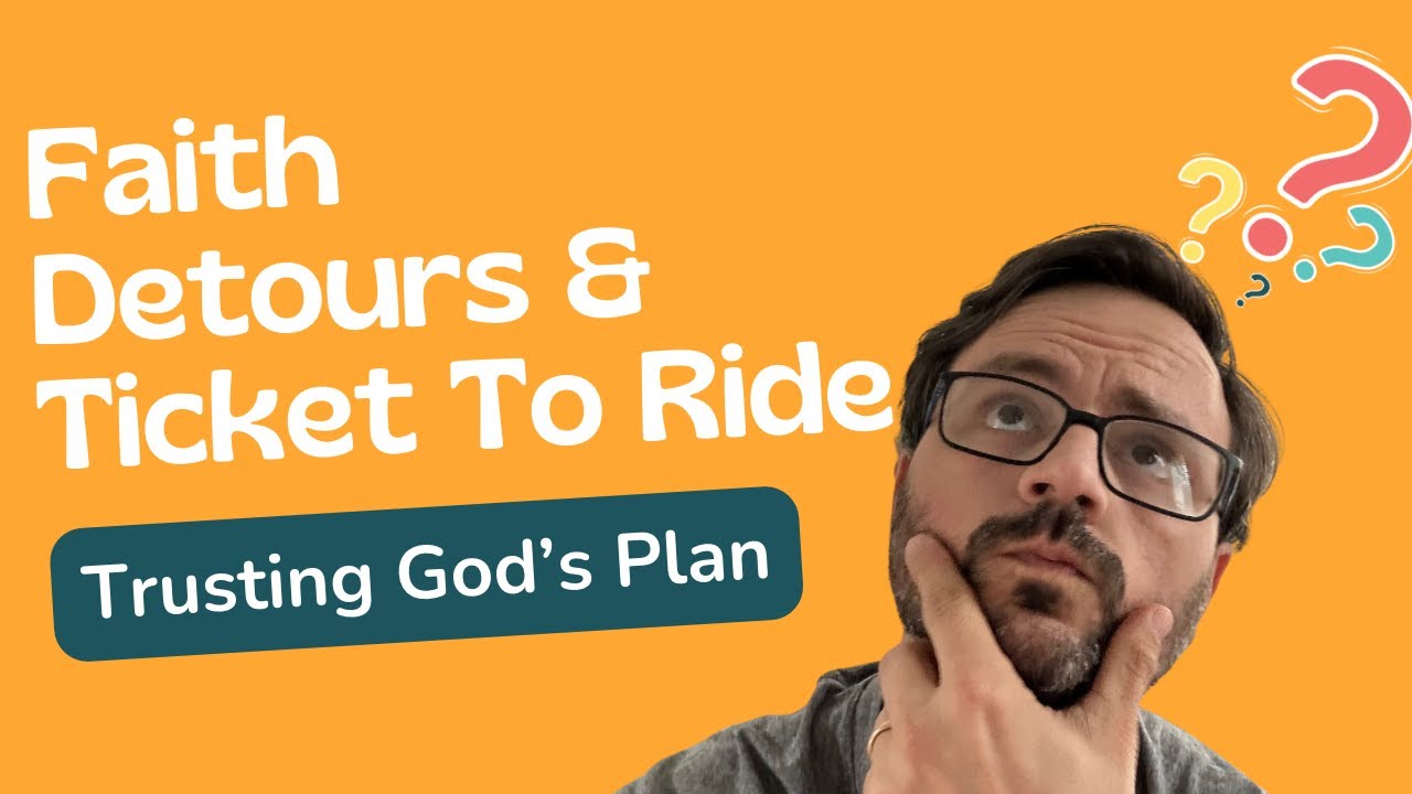 When God’s Route Feels Too Long—A Ticket to Ride Lesson on Faith - YouTube