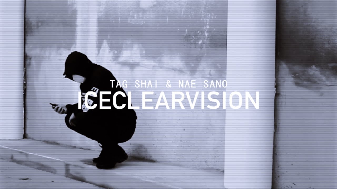 Tag Shai & Nae Sano - ICECLEARVISION - YouTube