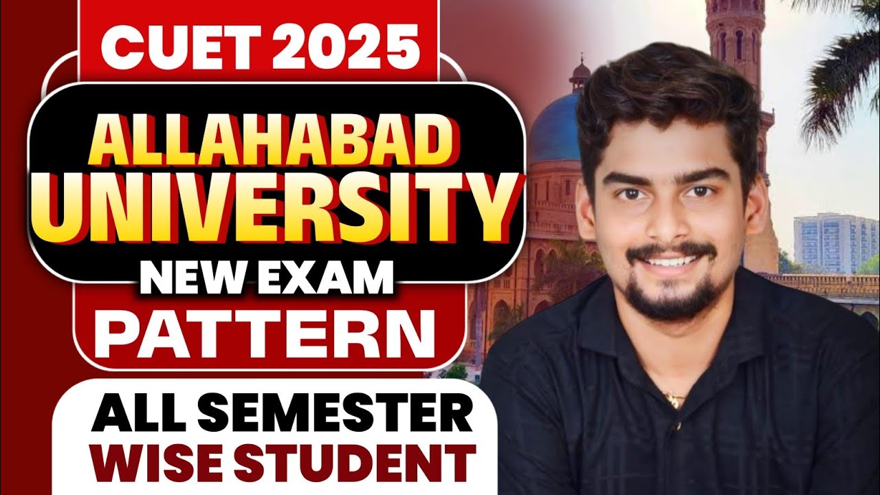Allahabad University New Exam Pattern For All Semester Wise Students ...
