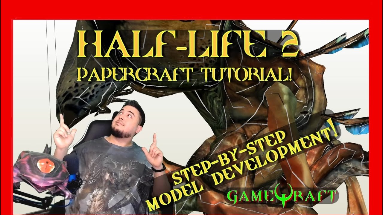 HALF-LIFE 2 PAPERCRAFT - GAMEQRAFT TUTORIAL!!! LEARN THE STRUGGLE OF ...