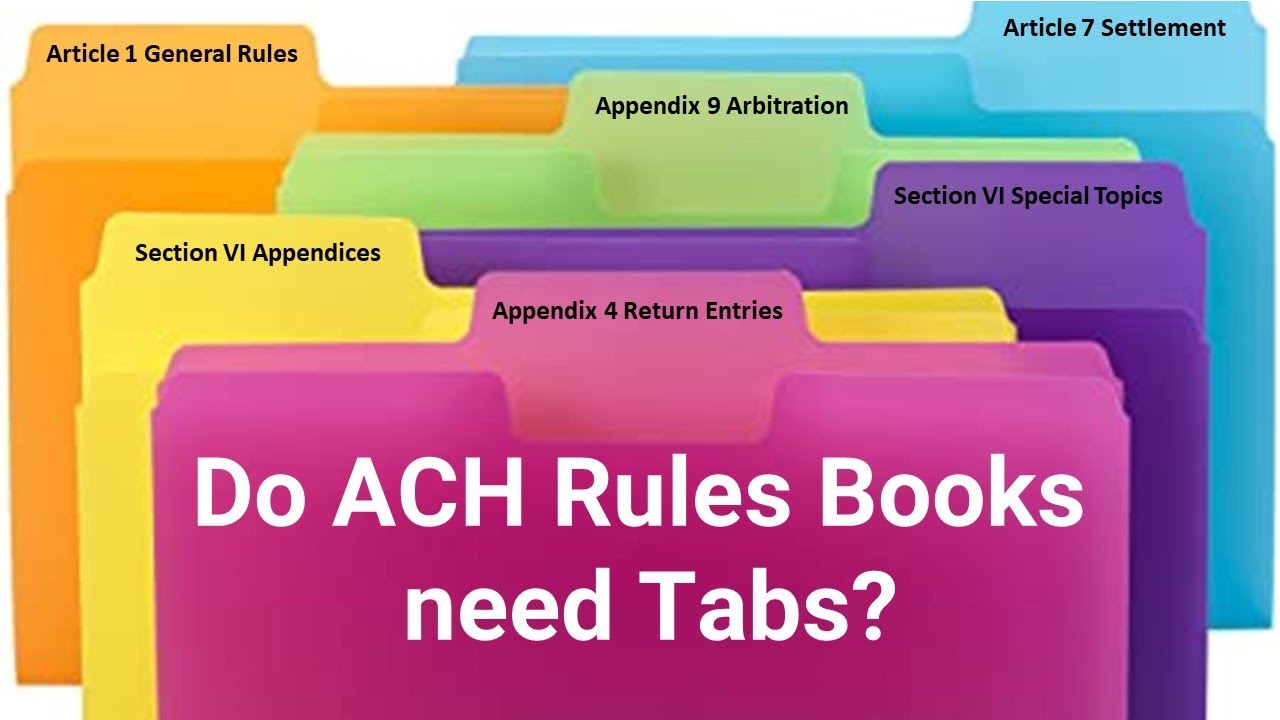 Do ACH Rules Books need Tabs? - YouTube