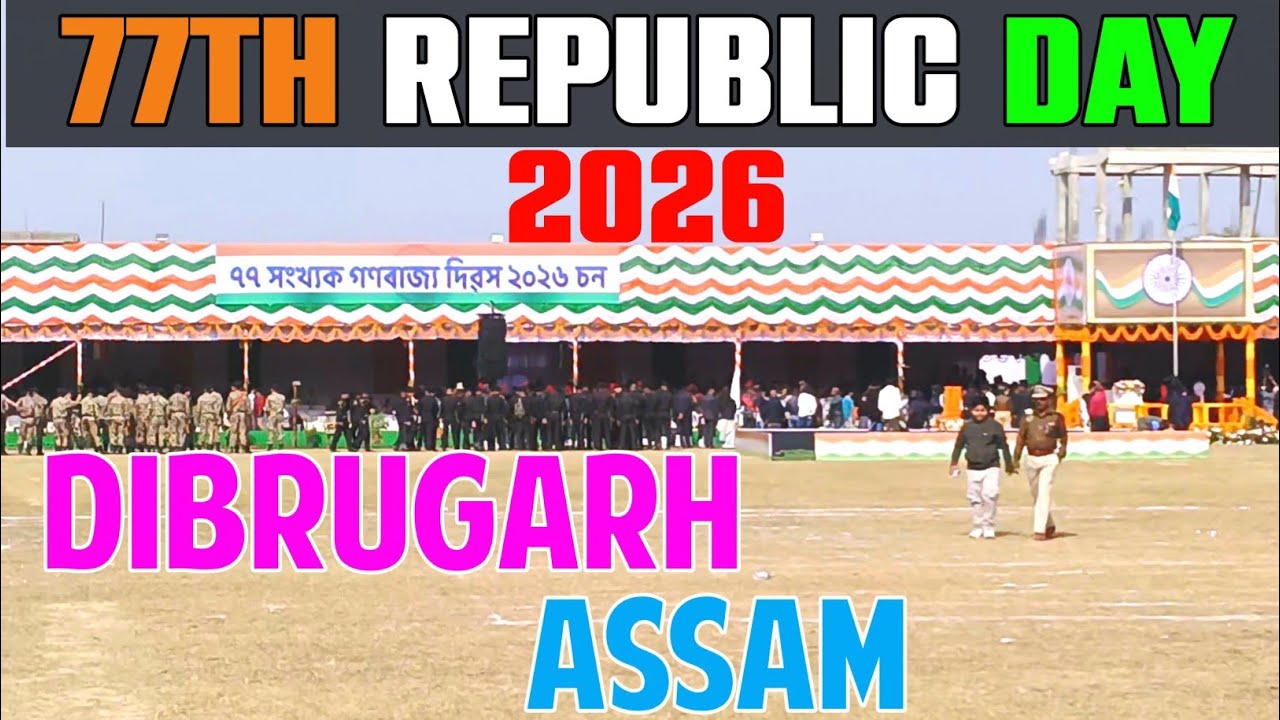 77th Republic Day Dibrugarh Assam 🇮🇳 - YouTube