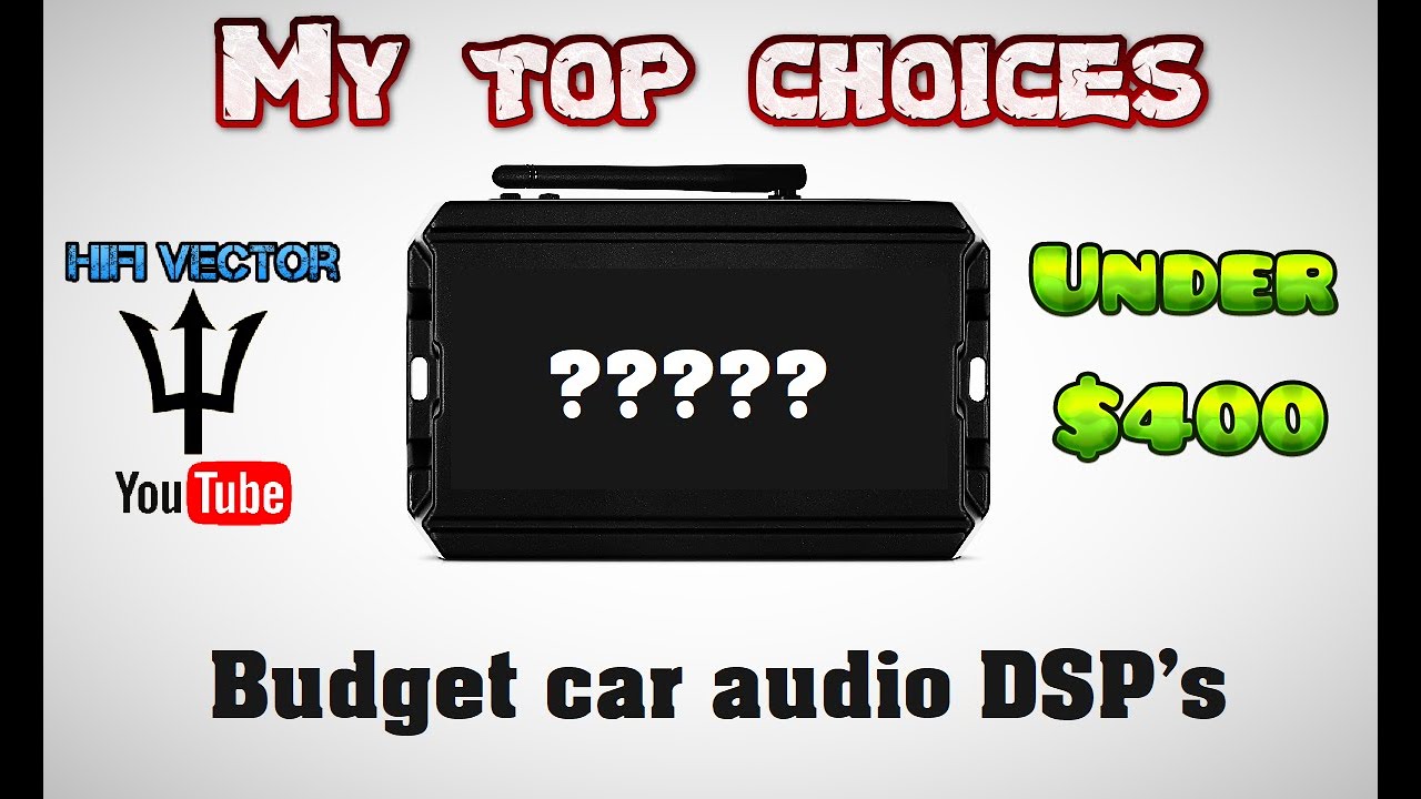 My top choices for budget car audio DSP units. Hertz-Marts-Stetsom ...