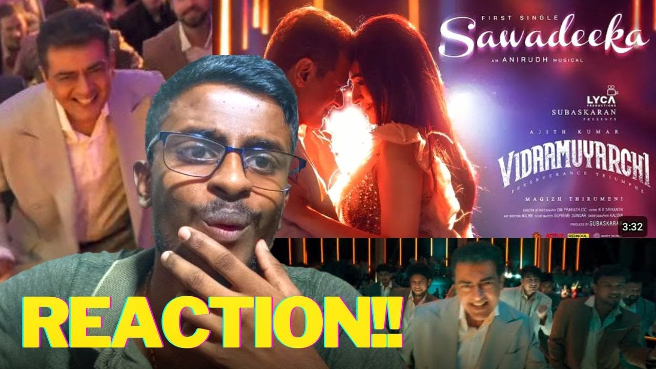Vidaamuyarchi - Sawadeeka Lyric| REACTION!! | Ajith Kumar | Trisha ...