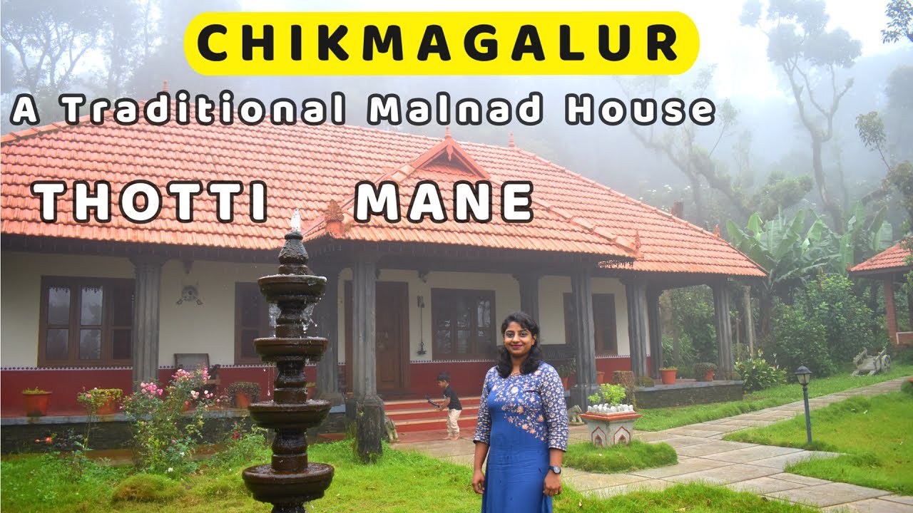 Thotti Mane in Chikmagalur I Traditional Malnad House I Chikmagalur ...