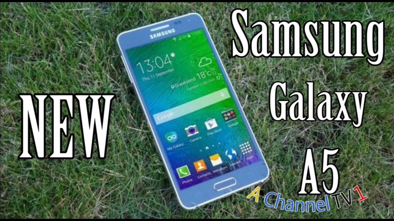 Samsung Galaxy A5 New Smartphone Review HD - YouTube