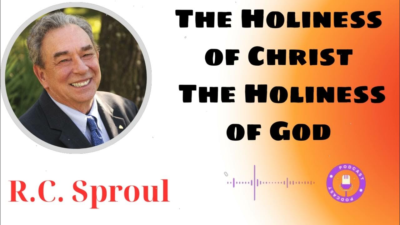 The Holiness of Christ: The Holiness of God - Ministério R.C. Sproul ...