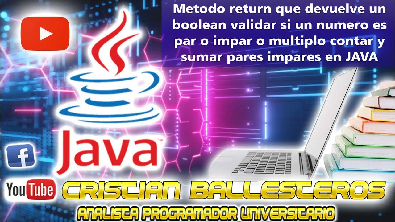 Metodo return que devuelve un boolean validar si un numero es par o ...