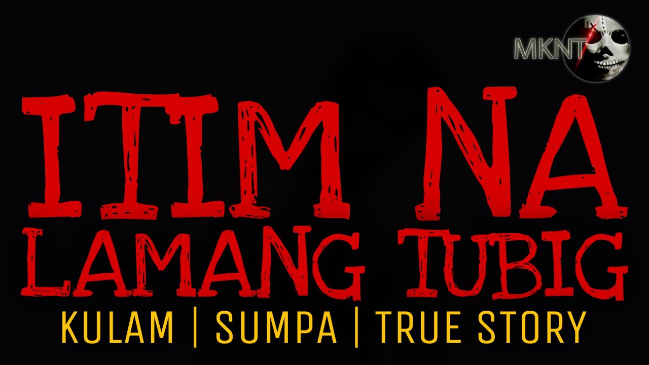 ITIM NA LAMANG TUBIG | Kulam | Sumpa | True Story - YouTube