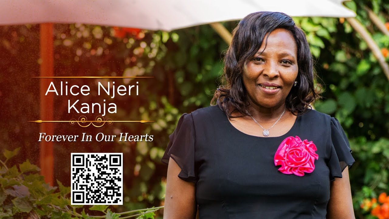 CELEBRATING THE LIFE OF ALICE NJERI KANJA - YouTube