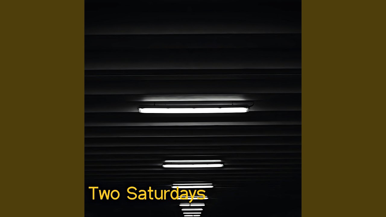 Two Saturdays - YouTube