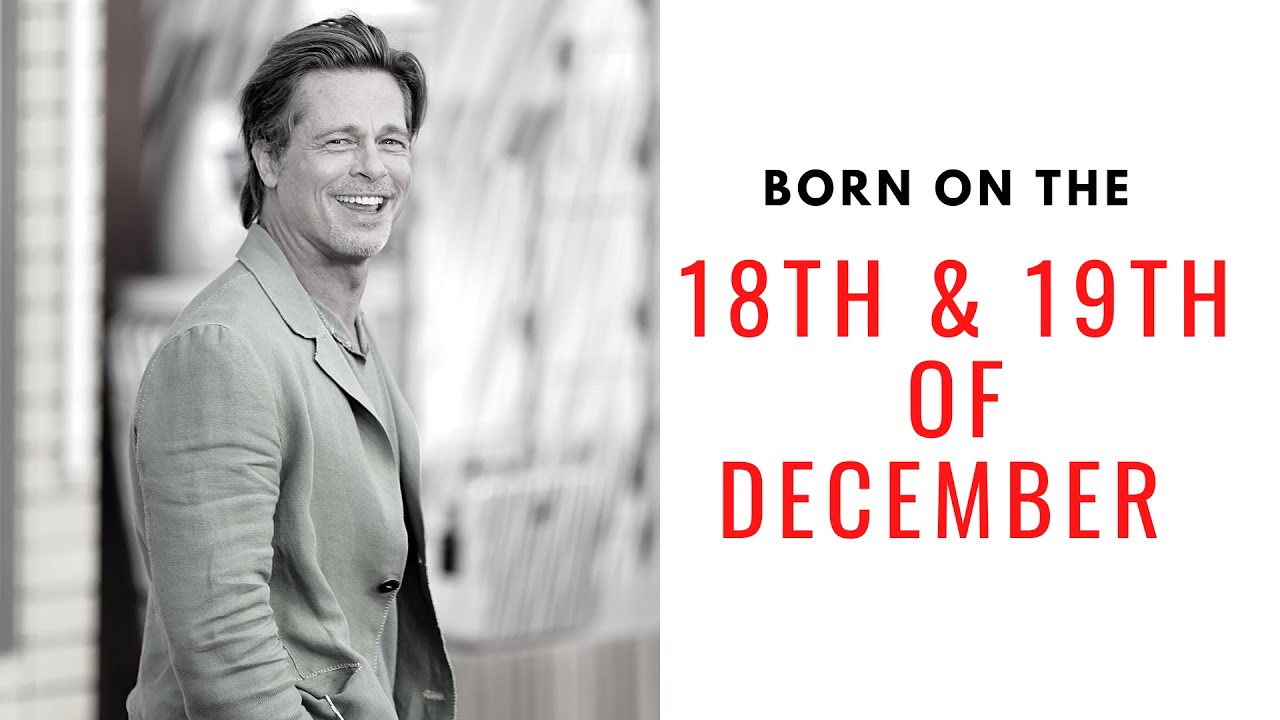 HOLLYWOOD CELEBRITY WHO WERE BORN ON THE 18th AND 19th OF DECEMBER ...