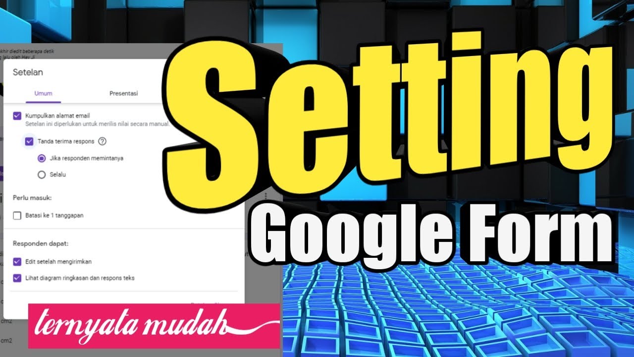 Cara Setting Google Form - Setelan Google Formulir - YouTube