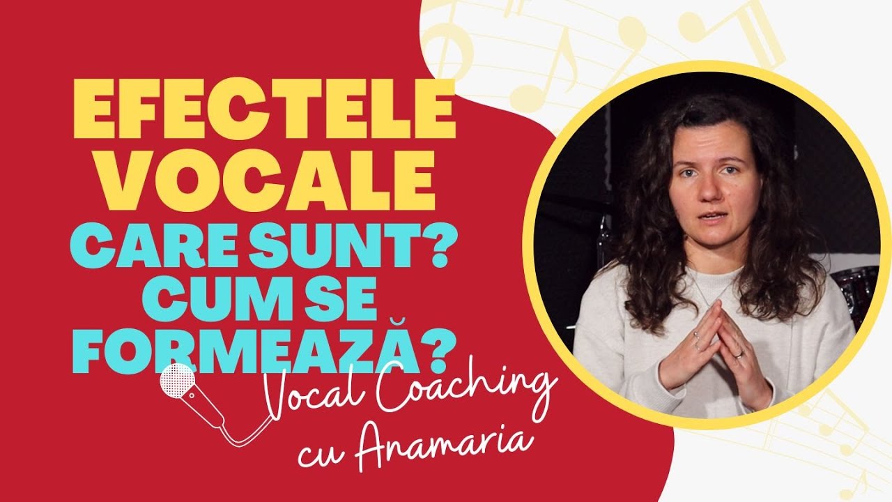 EFECTELE VOCALE (PARTEA I)🎤/ CARE SUNT? CUM SE FORMEAZĂ? / Vocal ...