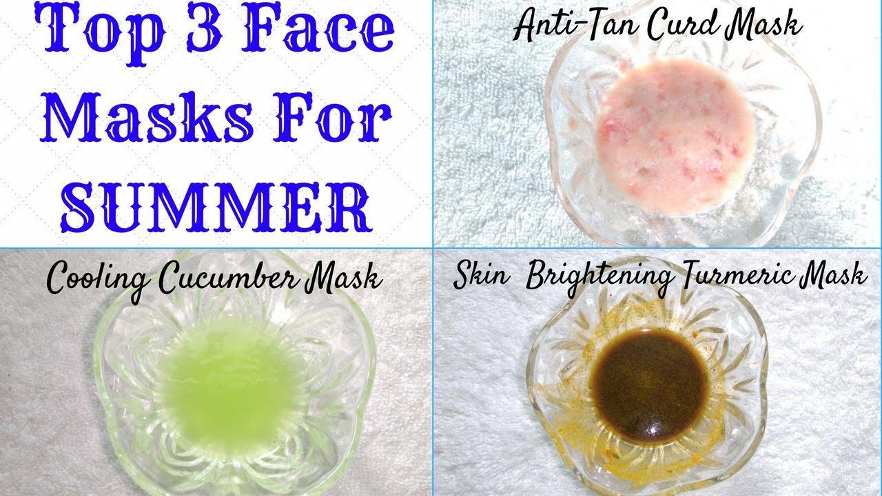 3 Perfect Face masks For Summer | Anti-Tan Mask | Skin Brightening Mask ...